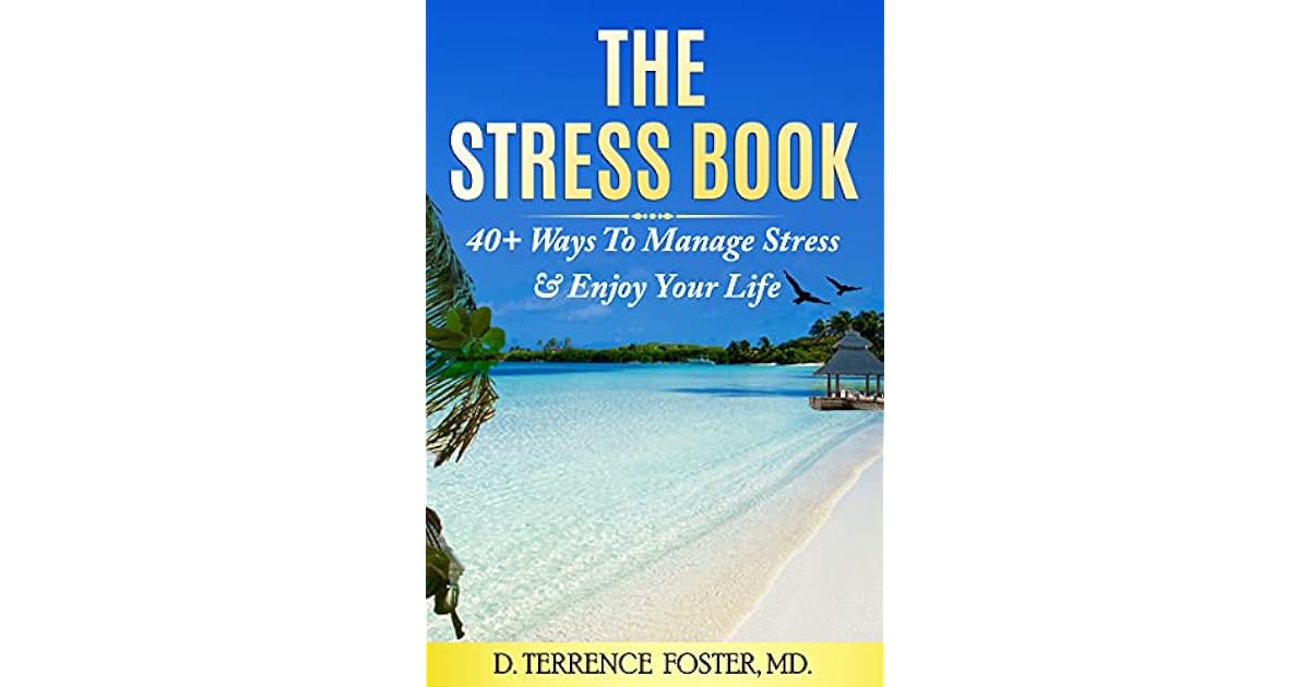 Book giveaway for The Stress Book: Forty-Plus Ways to Manage Stress ...