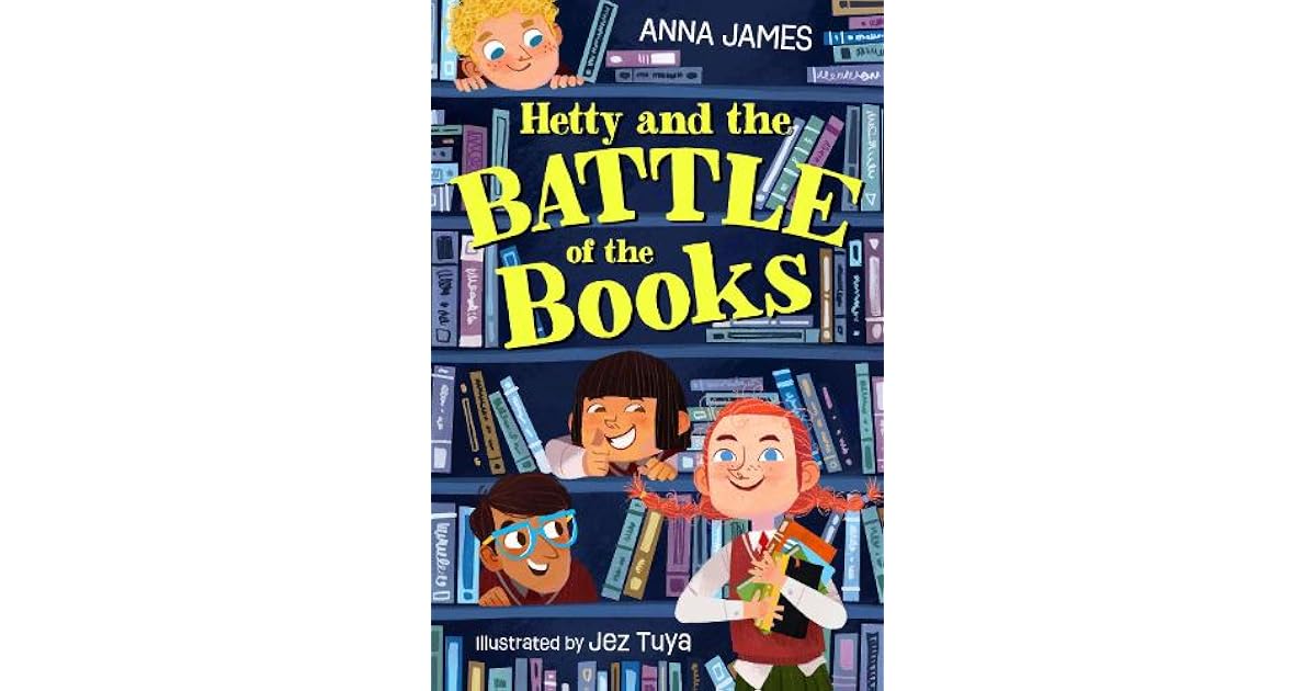 Hetty and the Battle of the Books by Anna James