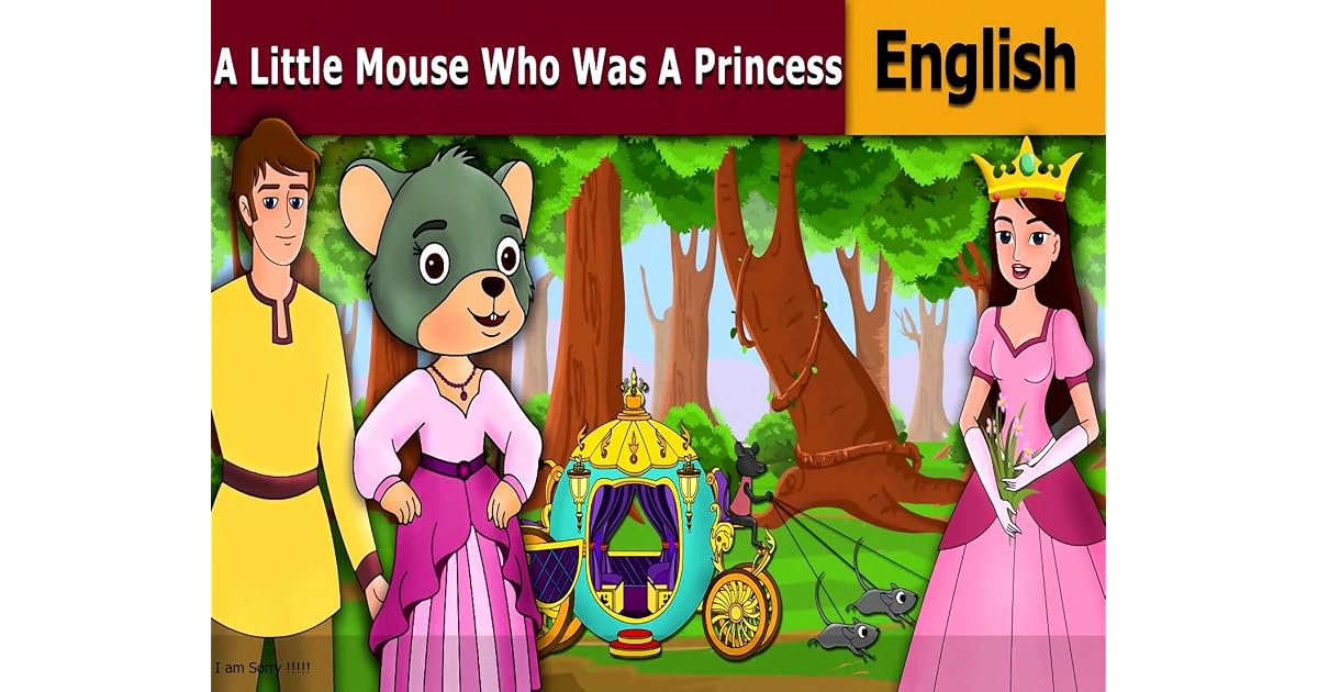 A Little Mouse Who Was A Princess: English Fairy Tales Bedtime Stories ...