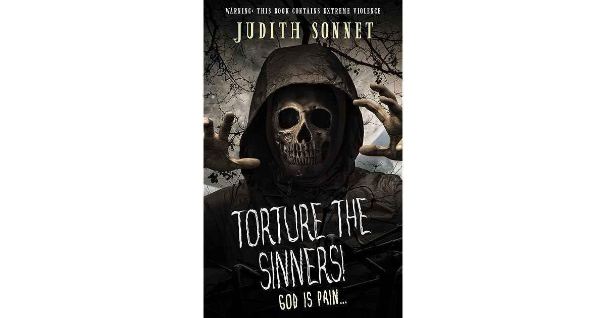 Torture the Sinners! by Judith Sonnet