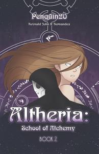 Altheria: School of Alchemy, Book 2 by Reynald John P. Hernandez