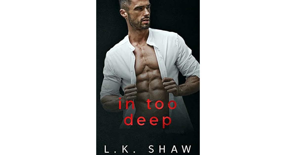 In Too Deep (To Love and Protect, #1) by L.K. Shaw