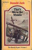 That's Me in the Middle (The Bandy Papers, #2) by Donald Jack