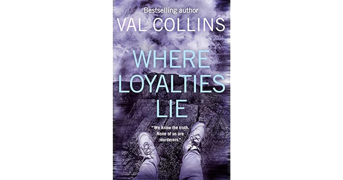 Book giveaway for Where Loyalties Lie by Val Collins Feb 13-Feb 21, 2022