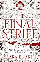 The Final Strife (The Final Strife, #1) by Saara El-Arifi