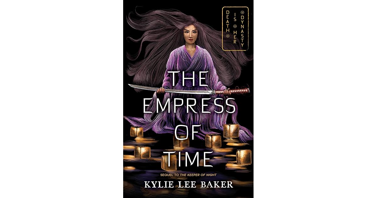 The Empress of Time (The Keeper of Night, #2) by Kylie Lee Baker