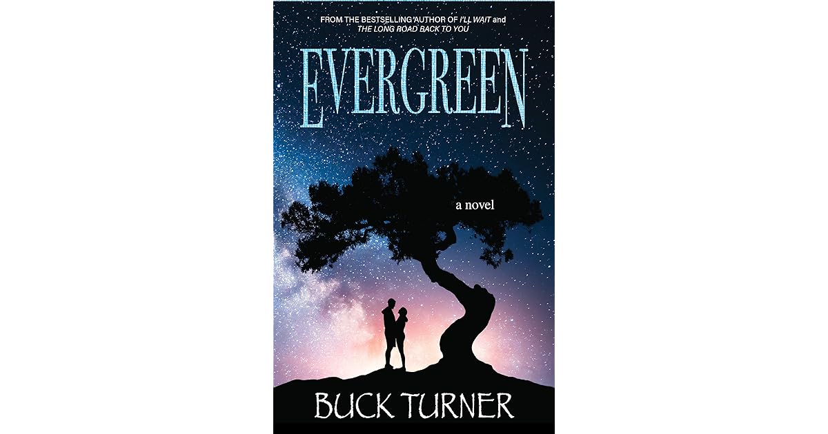 EVERGREEN by Buck Turner