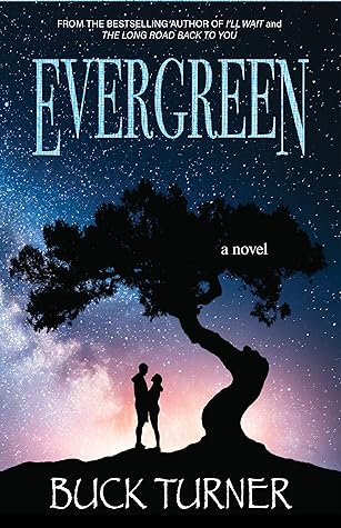 EVERGREEN by Buck Turner