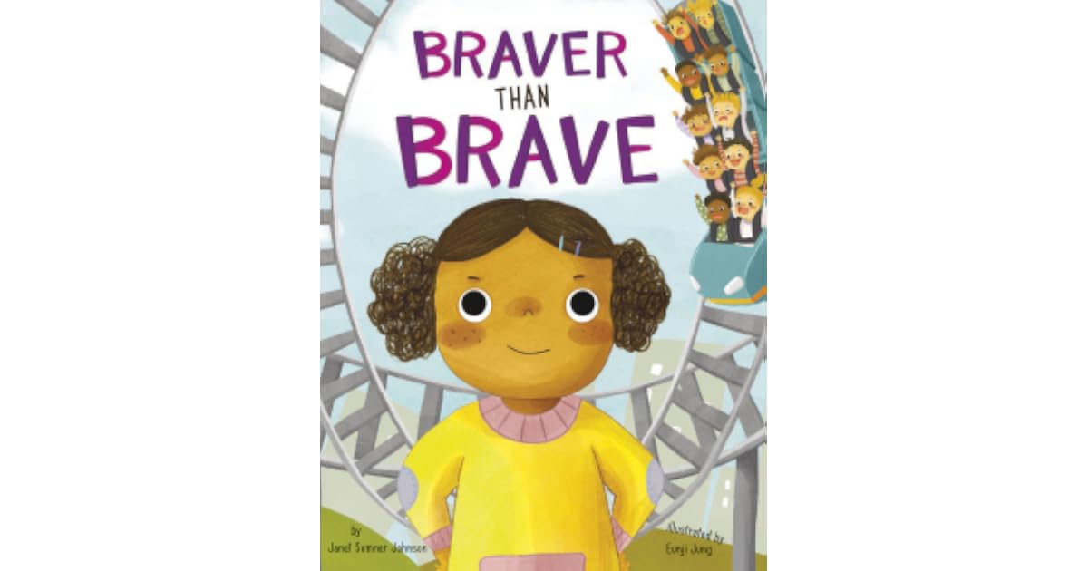 Braver than Brave by Janet Sumner Johnson