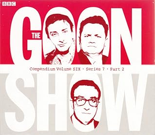 The Goon Show Compendium Volume Six: Series 7 Part 2 by Spike Milligan