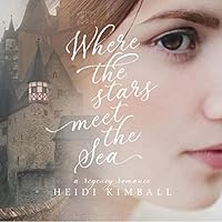 Where the Stars Meet the Sea by Heidi Kimball
