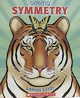 Seeing Symmetry by Loreen Leedy
