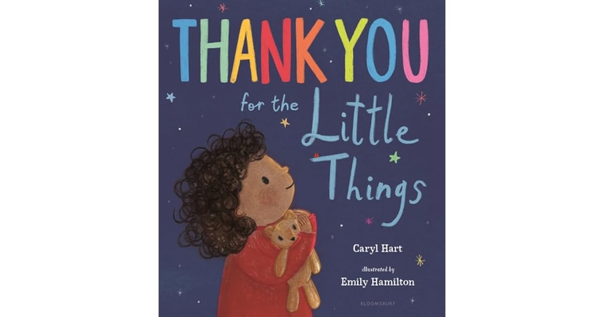 Thank You for the Little Things by Caryl Hart