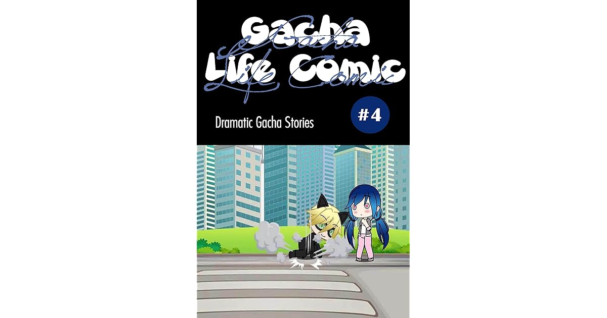 Gacha Life Comic Ep.4: Dramatic Gacha Life Stories by Erik Gibbs