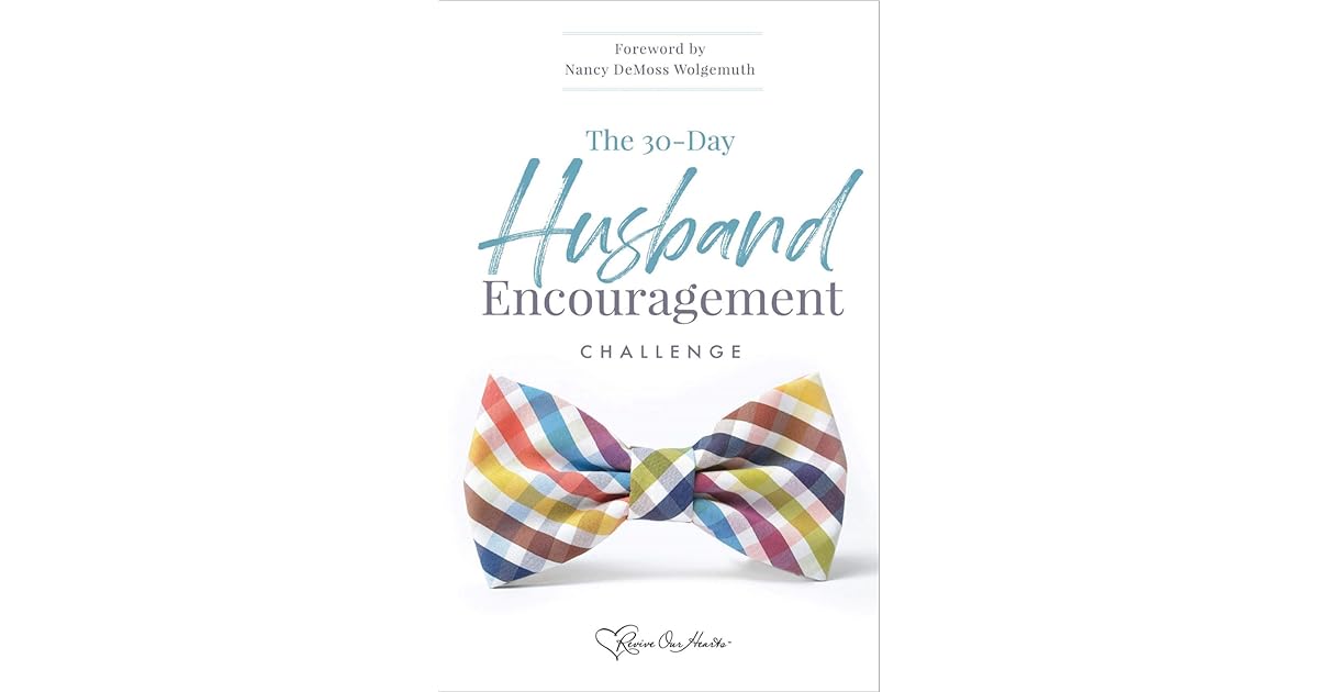 The 30-Day Husband Encouragement Challenge by Leslie Bennett