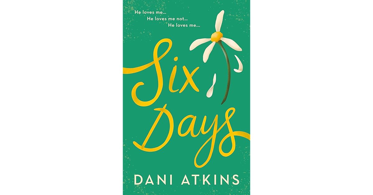 Six Days by Dani Atkins