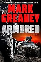 Armored (Joshua Duffy, #1) by Mark Greaney