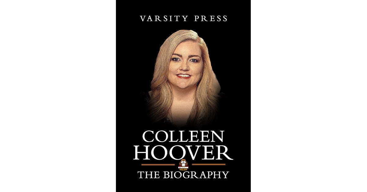 Colleen Hoover Books: The Biography of Colleen Hoover: Author of It ...