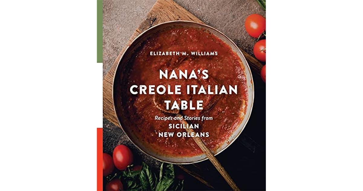 Nana's Creole Italian Table: Recipes and Stories from Sicilian New ...