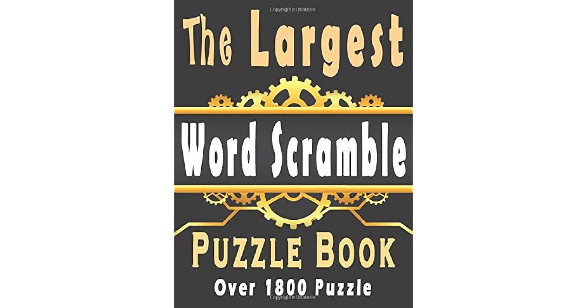 The Largest Word Scramble Puzzle Book Over 1800 Puzzle By Bk Word 