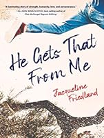 He Gets That From Me by Jacqueline Friedland