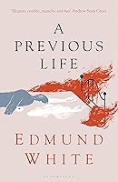 A Previous Life by Edmund White
