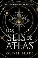 The Atlas Six (The Atlas, #1) by Olivie Blake