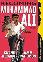 Becoming Muhammad Ali by James Patterson