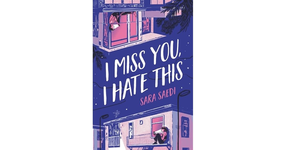Book giveaway for I Miss You, I Hate This by Sara Saedi Aug 03-Sep 02, 2022