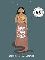 A Snake Falls to Earth by Darcie Little Badger