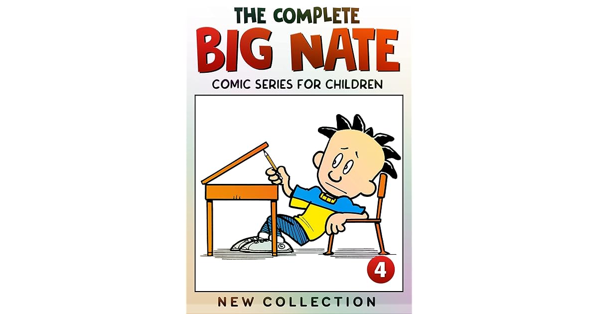 The Complete Big-Nate Vol 4 by Tom I Woods