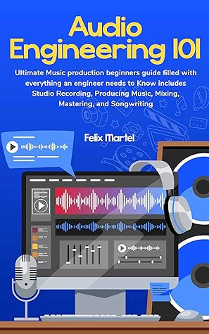 Audio Engineering 101 - Ultimate Music production beginners guide ...