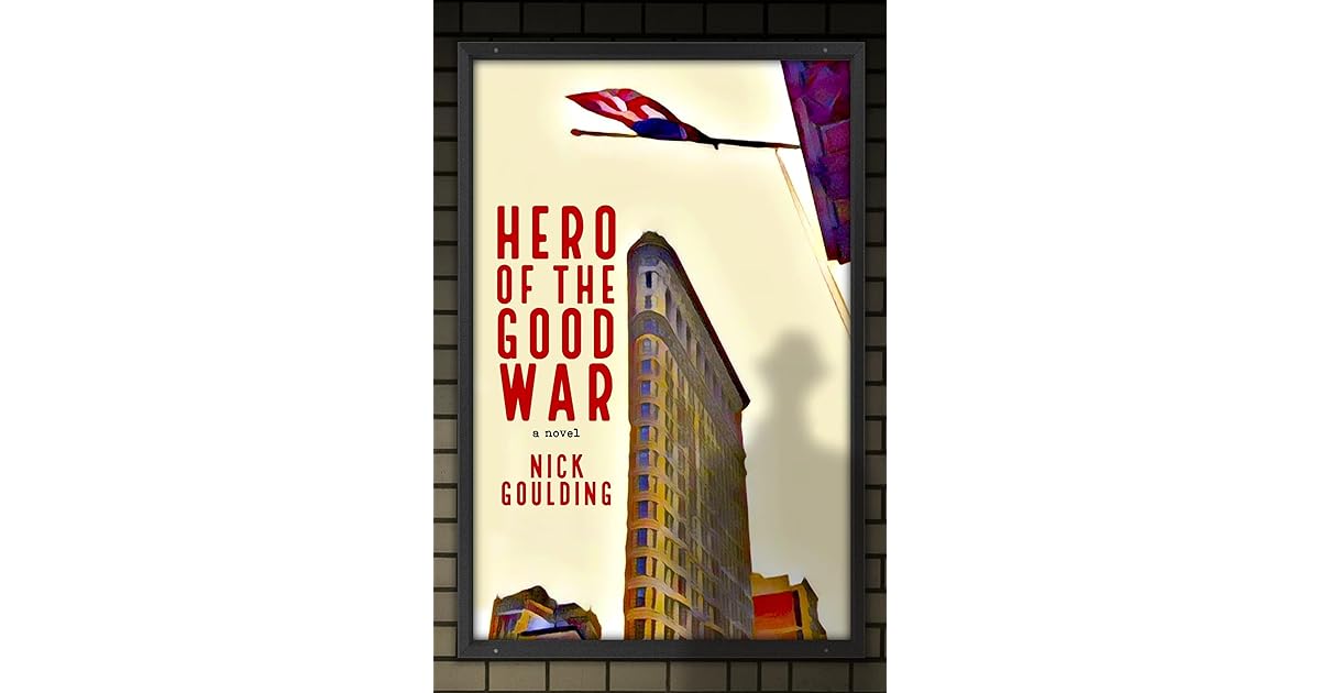 Book giveaway for Hero of the Good War by Nick Goulding Sep 28-Oct 10, 2022