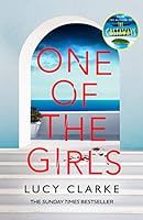 One of the Girls by Lucy Clarke