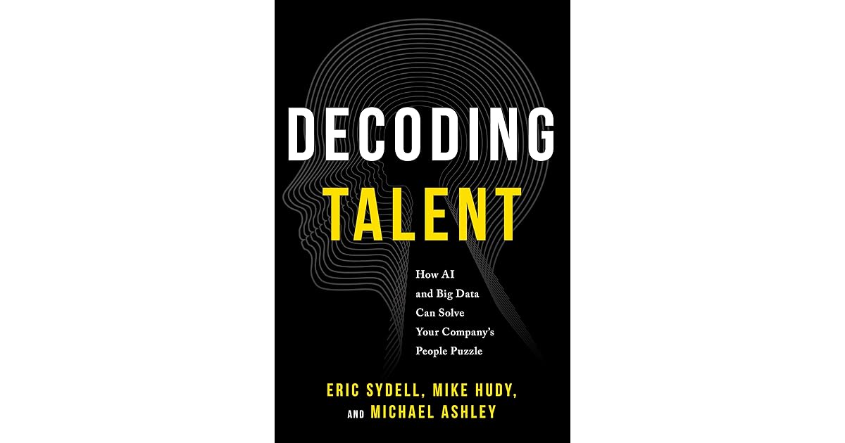 Book giveaway for Decoding Talent: How AI and Big Data Can Solve Your ...