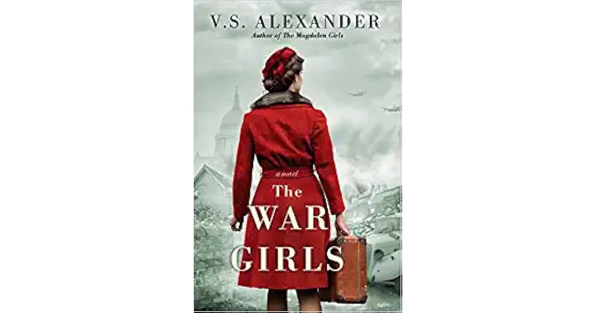The War Girls by V.S. Alexander