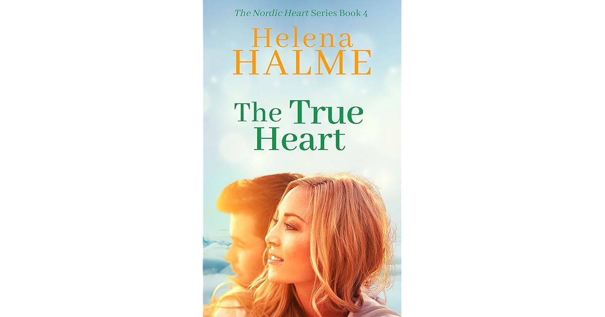 The True Heart (The Nordic Heart #4) by Helena Halme