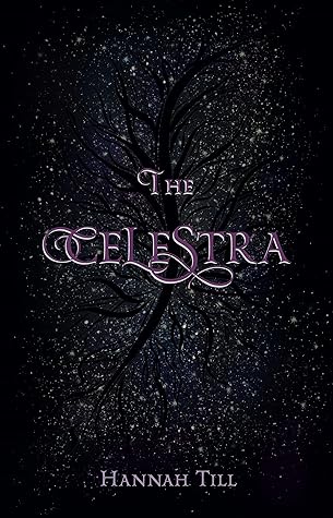 The Celestra by Hannah Till