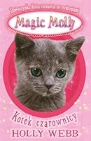 The Witch's Kitten (Magic Molly, #1) by Holly Webb