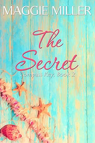 The Secret: Compass Key Book 2 by Maggie Miller