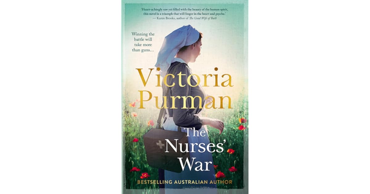 The Nurses' War by Victoria Purman