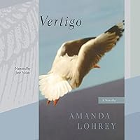 Vertigo: A Novella by Amanda Lohrey