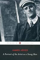 A Potrait of the Artist As A Young Man by James Joyce