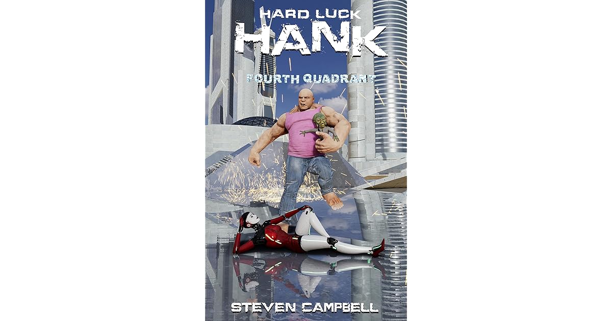 Fourth Quadrant (Hard Luck Hank #10) by Steven Campbell