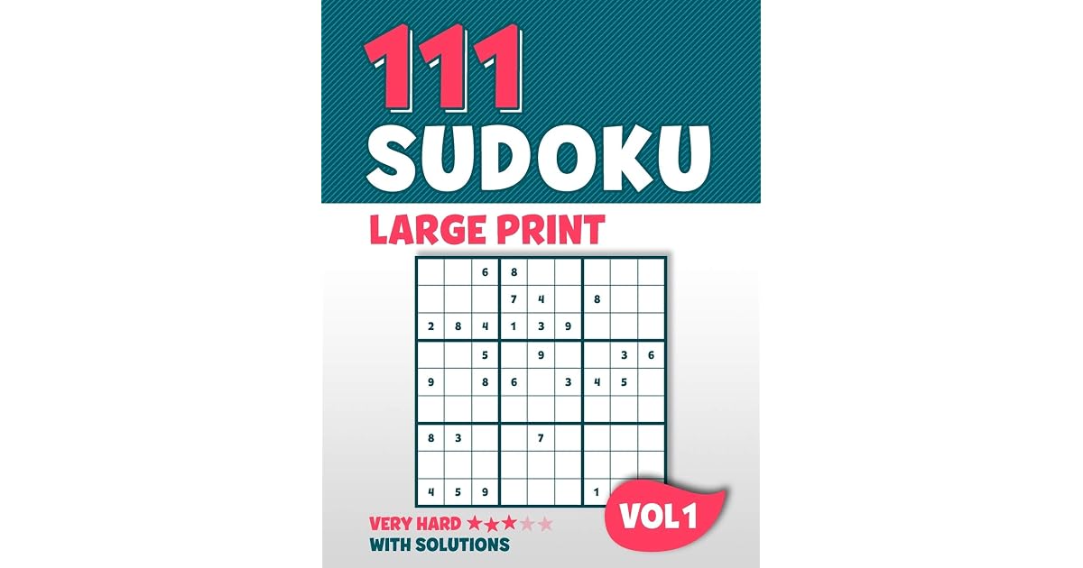 111 Sudoku Large Print: Puzzle book with 111 Very Hard Sudoku Puzzles ...