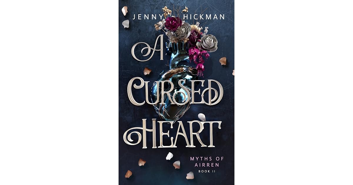 A Cursed Heart (Myths of Airren, #2) by Jenny Hickman