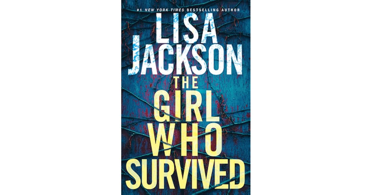 The Girl Who Survived by Lisa Jackson
