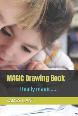 MAGIC Drawing Book: Really magic..... by Ramesh Jaat