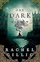 One Dark Window by Rachel Gillig