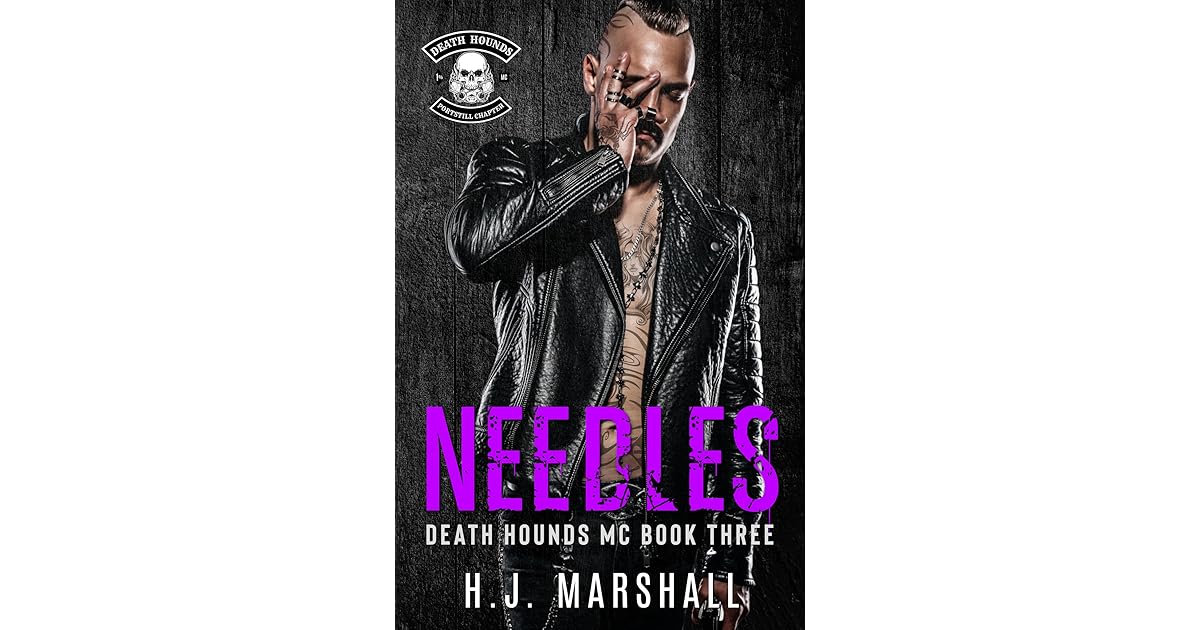 Needles (Death Hounds MC, #3) by H.J. Marshall